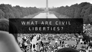 What Are Civil Liberties and Who Do They Apply To in the United States?
