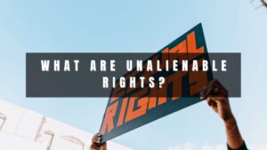 What Are Unalienable Rights? - Natural Rights & American Independence